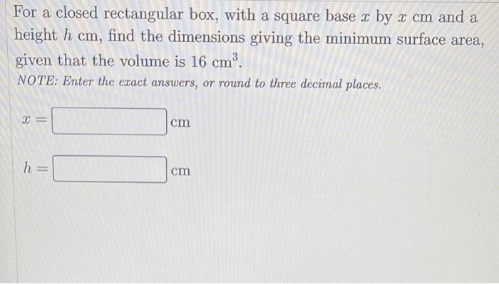 Solved For a closed rectangular box, with a square base x by | Chegg.com