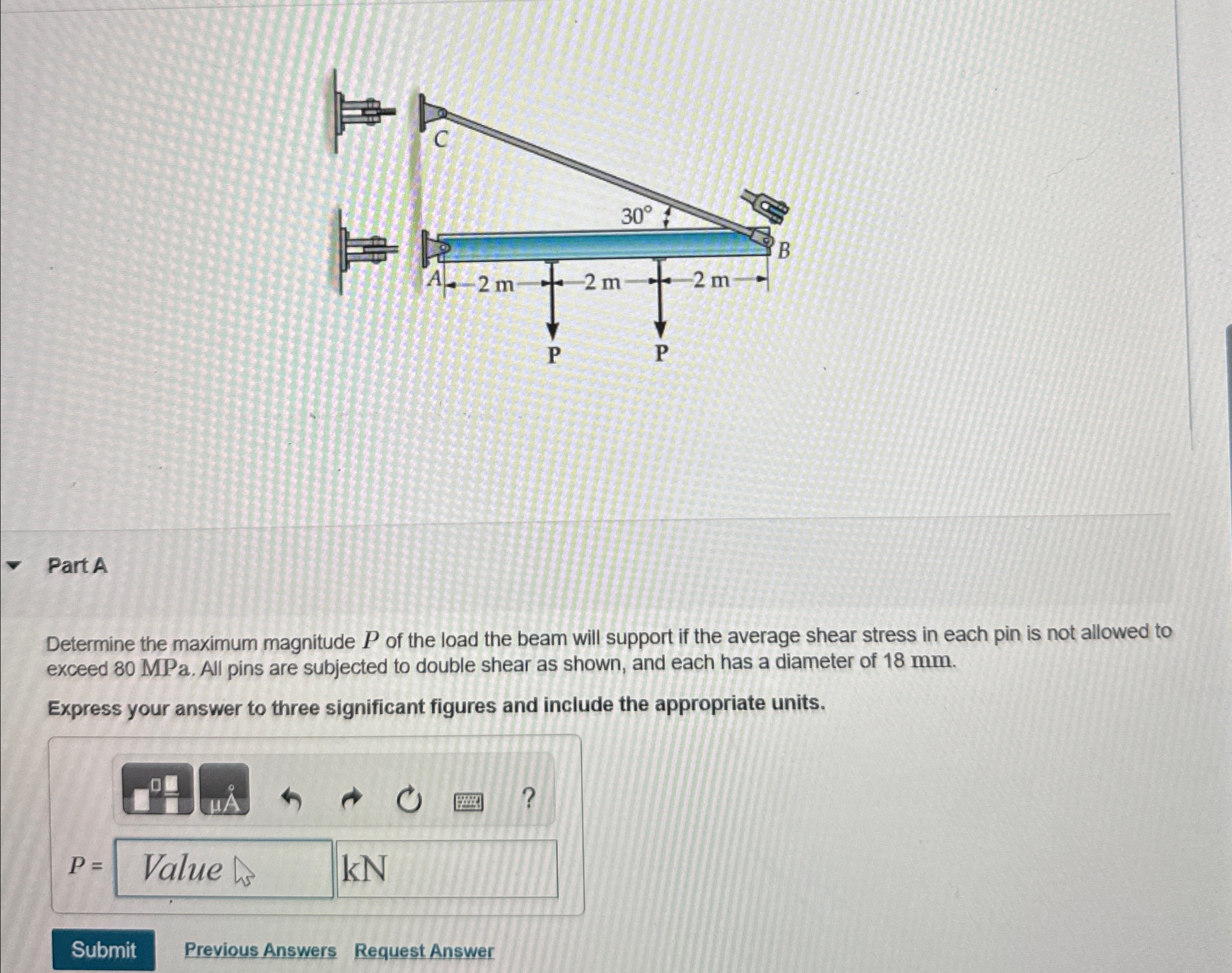 Solved Part ADetermine the maximum magnitude P ﻿of the load | Chegg.com