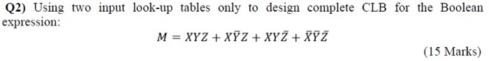 Solved Q2) Using two input look-up tables only to design | Chegg.com