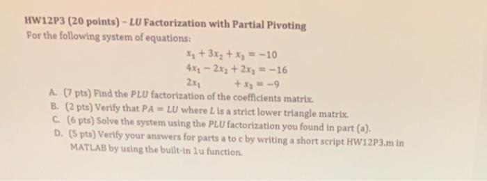 Solved HW12P3 (20 points) - LU Factorization with Partial | Chegg.com