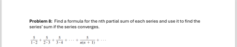 Solved Problem 8: Find a formula for the nth partial sum of | Chegg.com