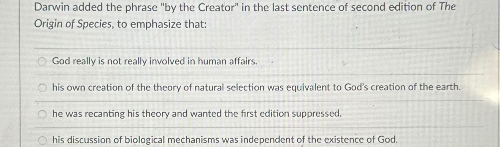 Solved Darwin added the phrase "by the Creator" in the last | Chegg.com