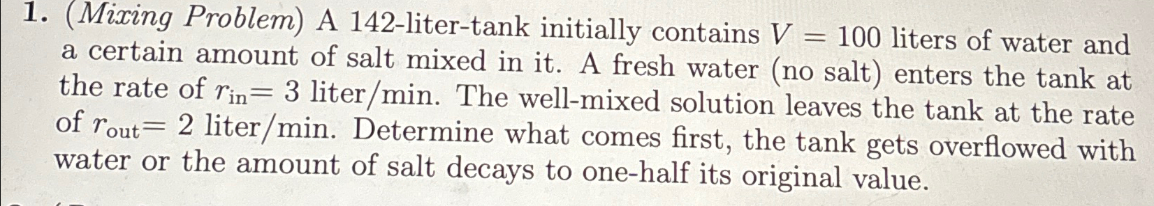Solved (Mixing Problem) ﻿A 142-liter-tank initially contains | Chegg.com
