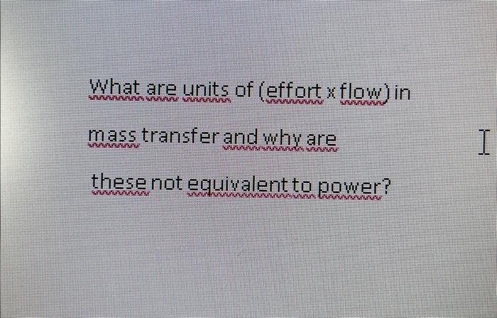 Solved What are units of (effort × flow) in mass transfer | Chegg.com