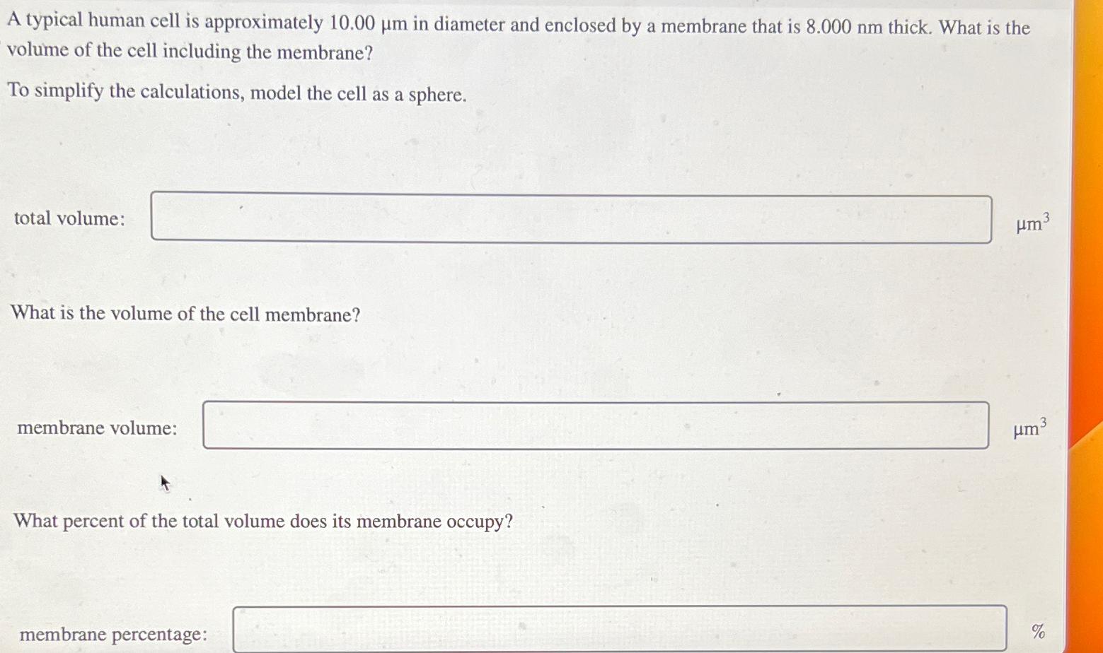 Solved A typical human cell is approximately 10.00μm ﻿in | Chegg.com