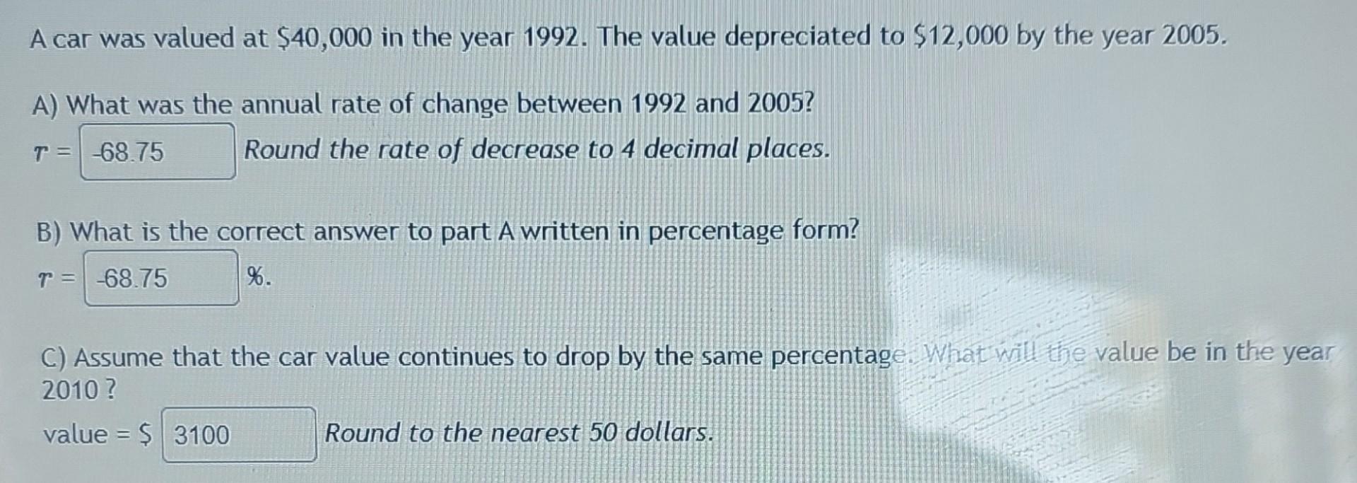 Solved A car was valued at $40,000 in the year 1992 . The | Chegg.com