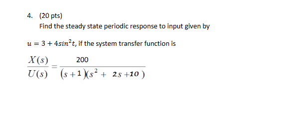 Solved (20 pts)Find the steady state periodic response to | Chegg.com