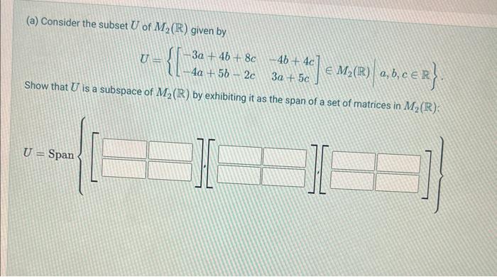 Solved (a) Consider the subset U of M2(R) given by | Chegg.com