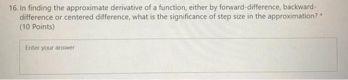 Solved 16. In finding the approximate derivative of a | Chegg.com