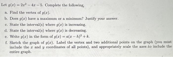 Solved Let g(x)=2x2−4x−5. Complete the following. a. Find | Chegg.com