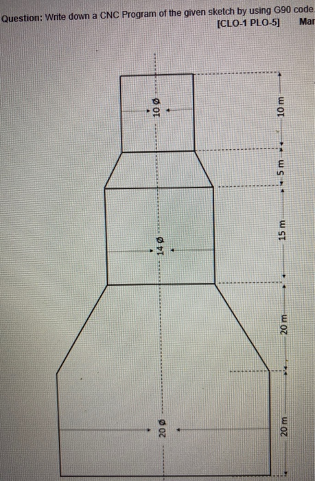 Solved Question: Write down a CNC Program of the given | Chegg.com