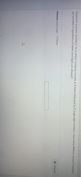 Solved Customer account numbers" for a certain company | Chegg.com