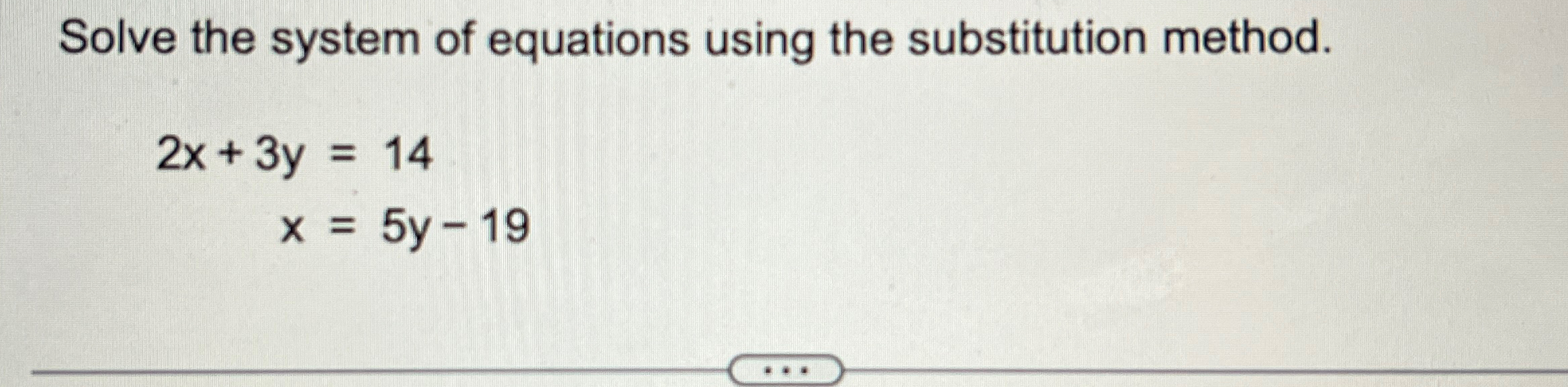 Solved Solve the system of equations using the substitution | Chegg.com