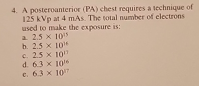 Solved A posteroanterior (PA) ﻿chest requires a technique of | Chegg.com