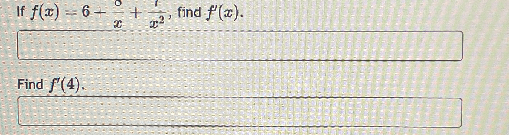 Solved If f(x)=6+0x+1x2, ﻿find f'(x)Find f'(4). | Chegg.com