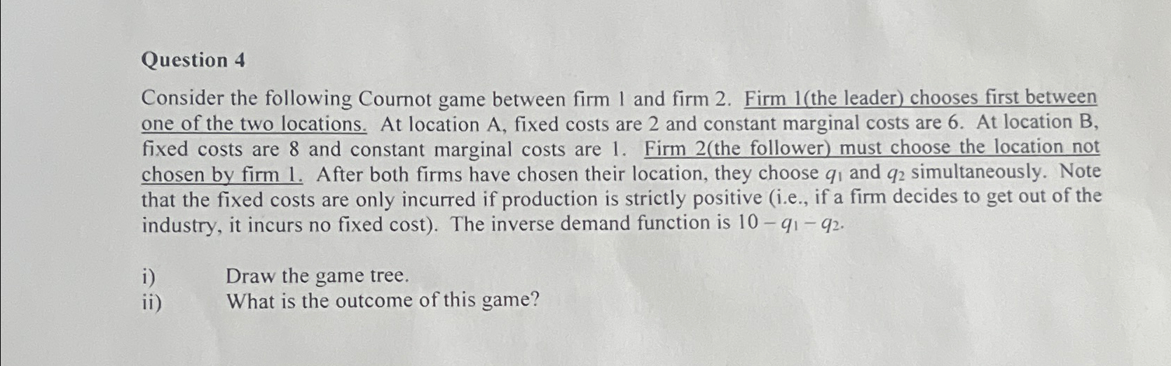 Solved Question 4Consider the following Cournot game between | Chegg.com