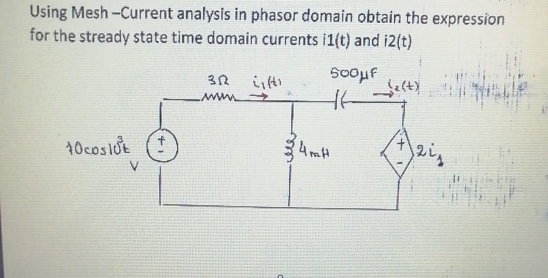 Solved Using Mesh-Current analysis in phasor domain obtain | Chegg.com