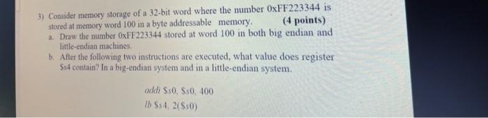 Solved 3) Consider memory storage of a 32-bit word where the | Chegg.com