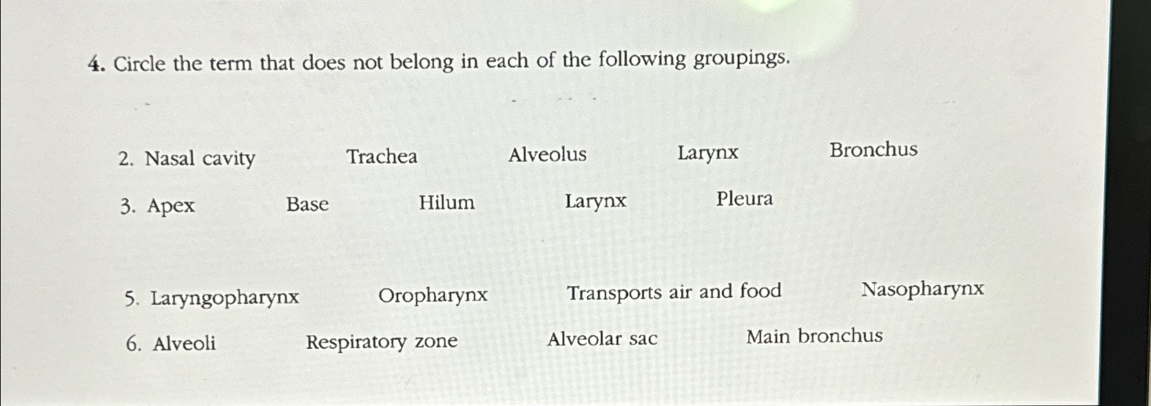 Circle the term that does not belong in each of the | Chegg.com