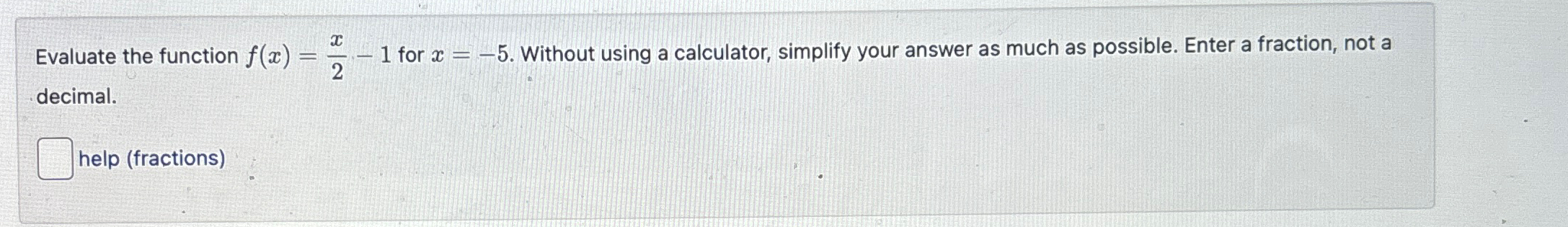 Solved Evaluate the function f(x)=x2-1 ﻿for x=-5. ﻿Without | Chegg.com