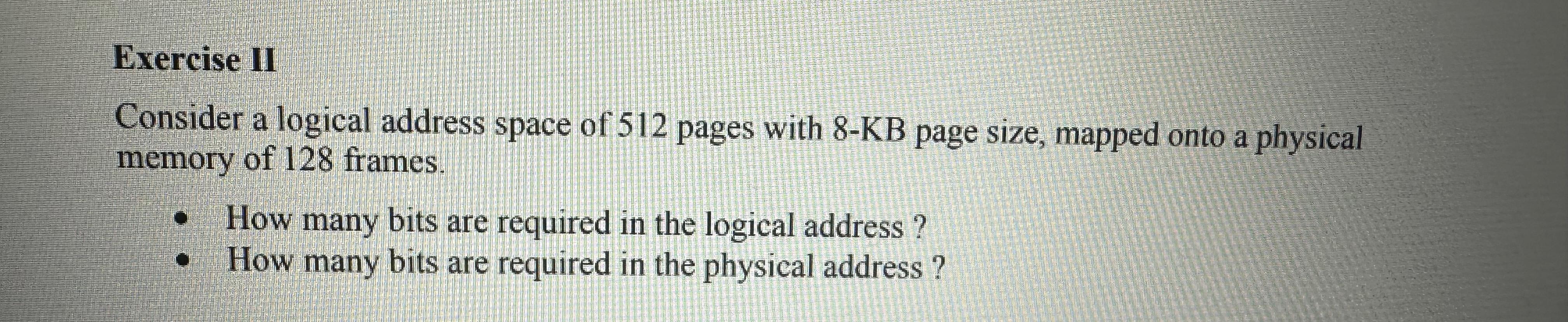 Solved Exercise IIConsider a logical address space of 512 | Chegg.com