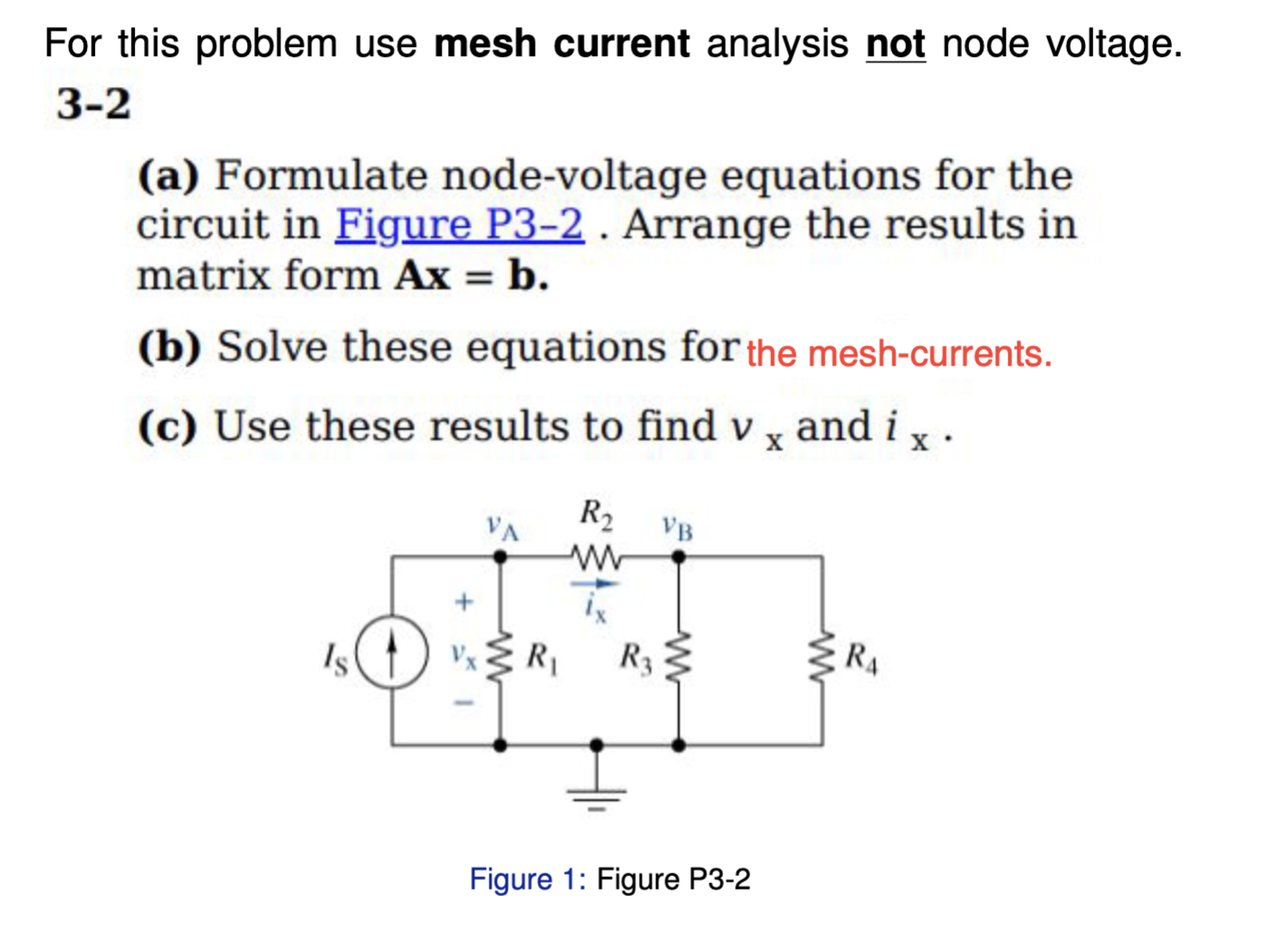 For this problem use mesh current analysis not node | Chegg.com