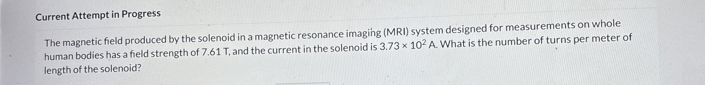 Solved Current Attempt in ProgressThe magnetic field | Chegg.com