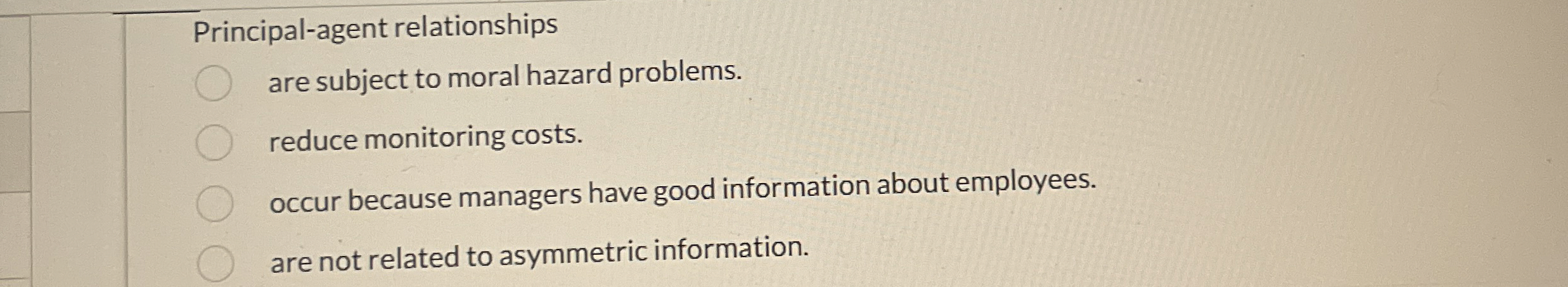 Solved Principal-agent relationshipsare subject to moral | Chegg.com