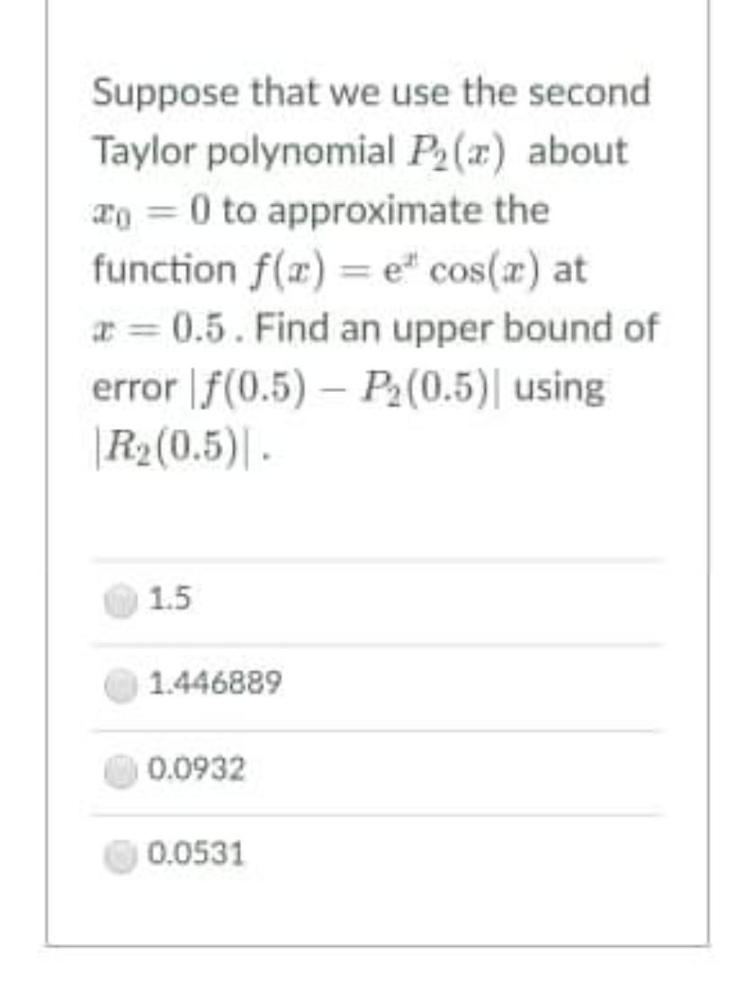 Solved Suppose that we use the second Taylor polynomial P2 | Chegg.com
