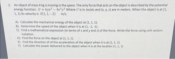 Solved An object of mass 4 kg is moving in the space. The | Chegg.com
