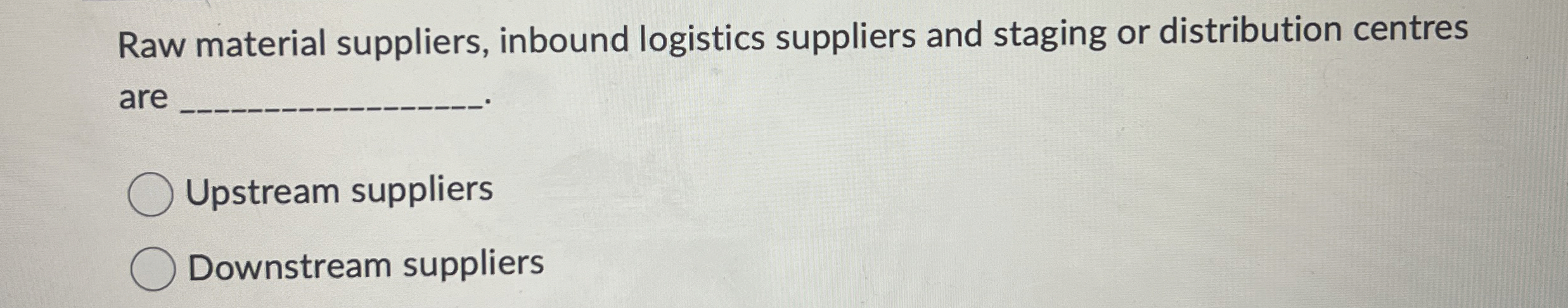 Solved Raw material suppliers, inbound logistics suppliers | Chegg.com