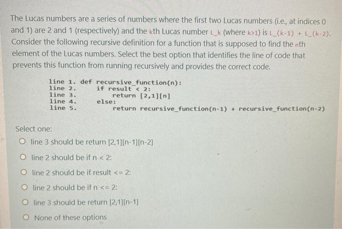 Solved The Lucas numbers are a series of numbers where the | Chegg.com