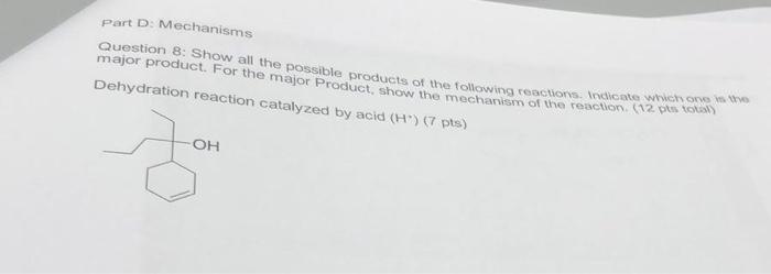 Solved Part D: Mechanisms major product. For the major | Chegg.com