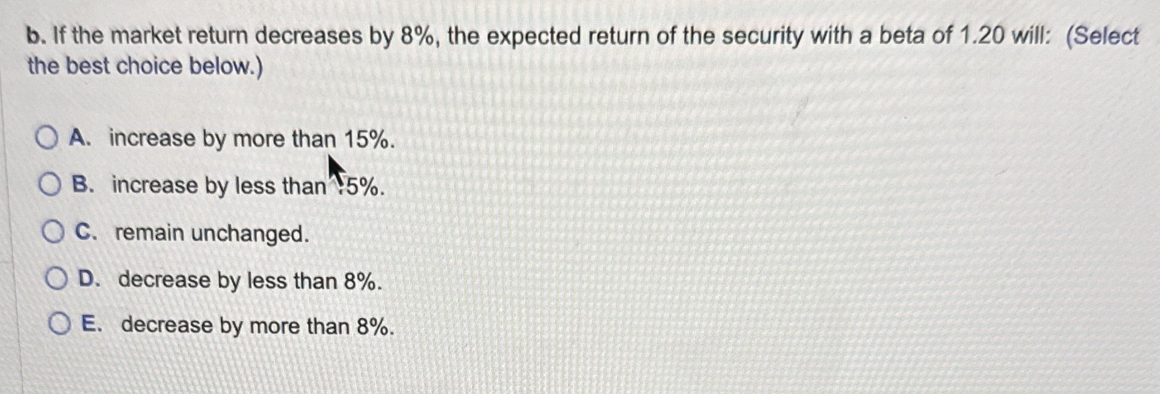 High Quality SOLUTION b. ﻿If the market return decreases by 8%, ﻿the | Chegg.com