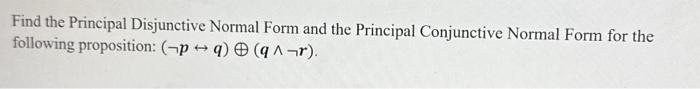 Solved Find The Principal Disjunctive Normal Form And The