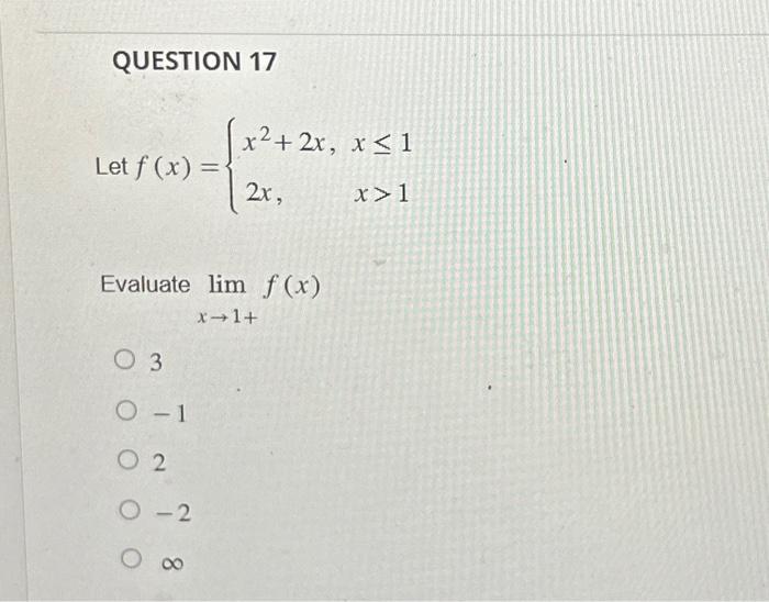 Solved QUESTION 17 Let f(x)={x2+2x,2x,x≤1x>1 Evaluate | Chegg.com