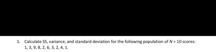 Solved 1. Calculate SS, variance, and standard deviation for | Chegg.com