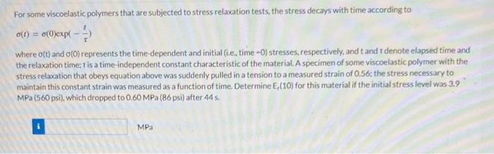 Solved For some viscoelastic polymers that are subjected to | Chegg.com