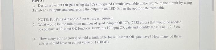 1. Design a 3-input OR gate using the ICs (Integrated | Chegg.com