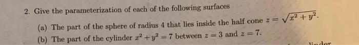 Solved 2. Give the parameterization of each of the following | Chegg.com