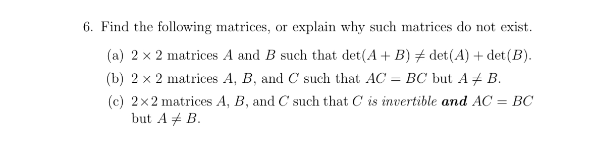 Find the following matrices, or explain why such | Chegg.com