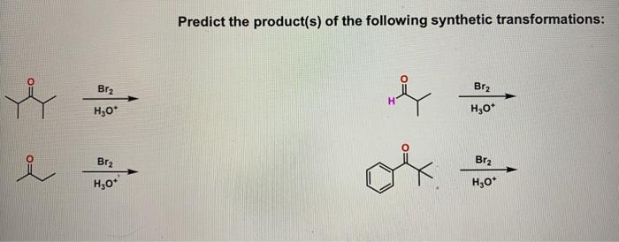 Solved Predict the product(s) of the following synthetic | Chegg.com