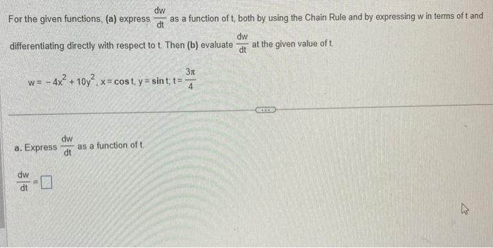 Solved For the given functions, (a) express dtdw as a | Chegg.com
