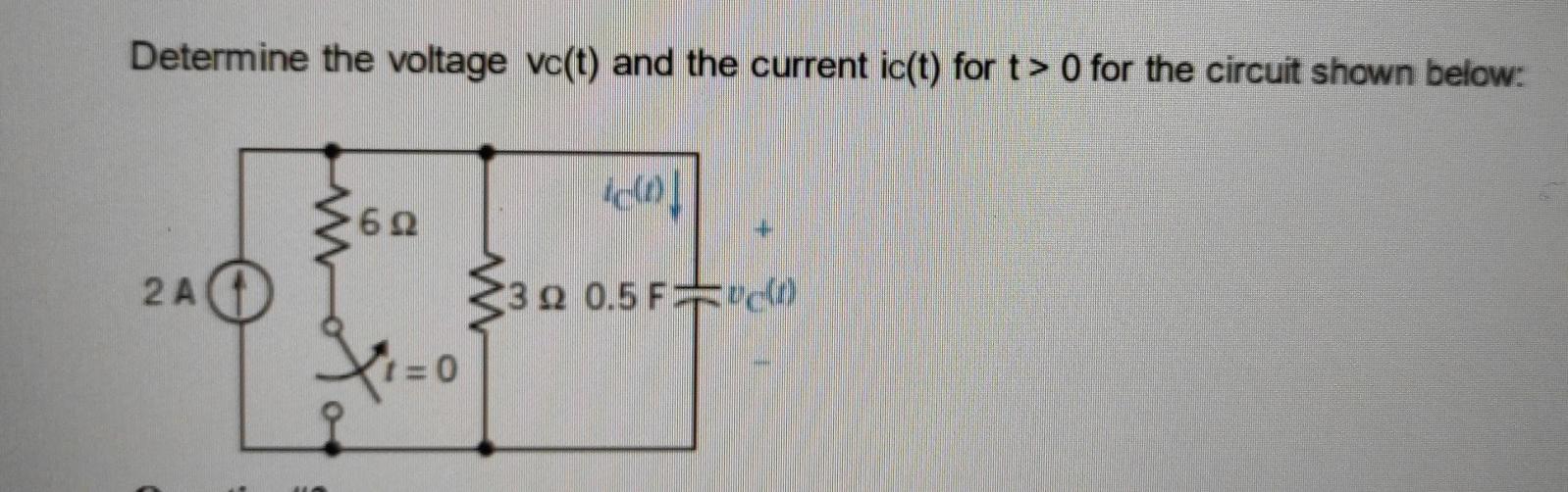 Solved Determine the voltage vc(t) and the current ic(t) for | Chegg.com