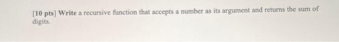 Solved [10 pts] Write a recursive function that accepts a | Chegg.com