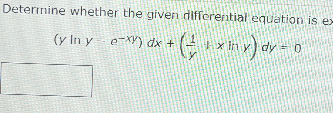 Solved Determine whether the given differential equation | Chegg.com