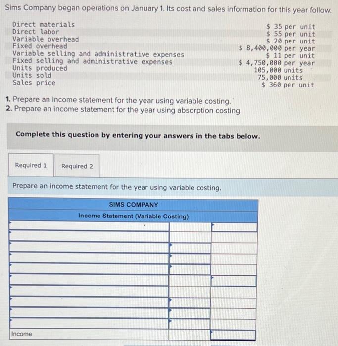 Solved Sims Company began operations on January 1 . Its cost | Chegg.com
