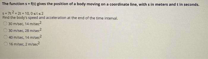 Solved The Function S F T Gives The Position Of A Body