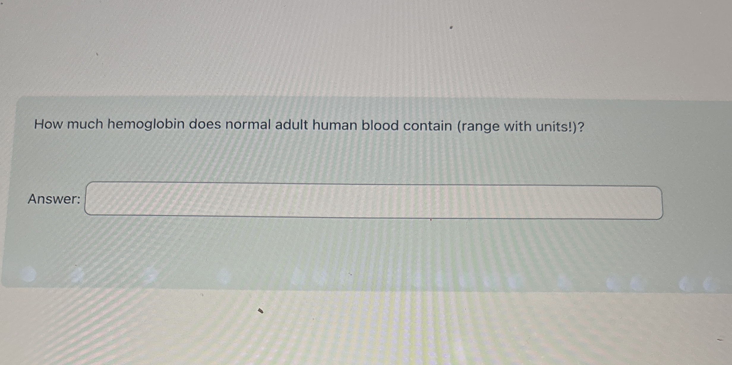 High Quality SOLUTION How much hemoglobin does normal adult human blood ...