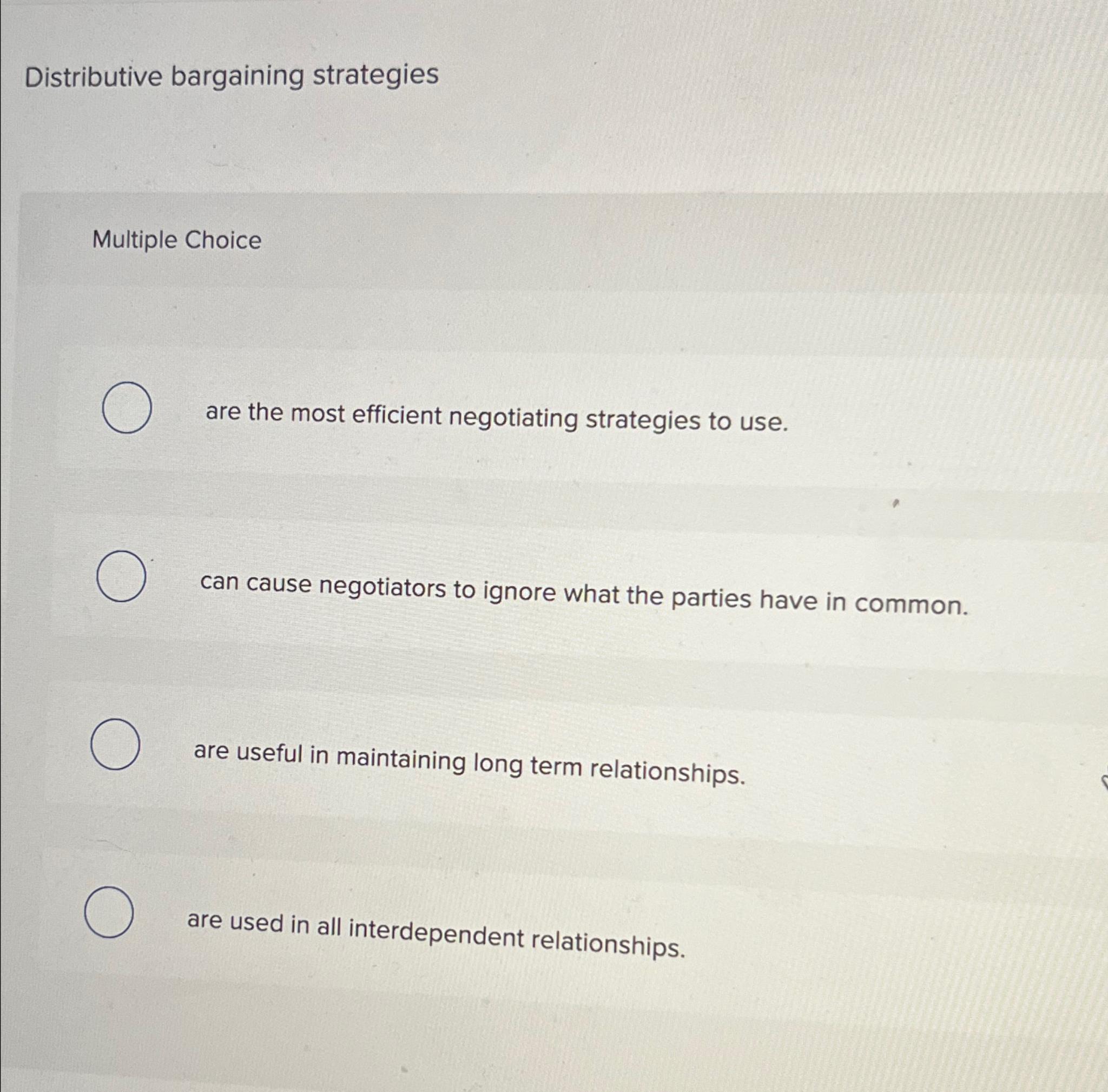 Solved Distributive bargaining strategiesMultiple Choiceare | Chegg.com